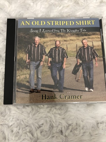 HANK CRAMER - An Old Striped Shirt Songs I Learned From Kingston Trio ...