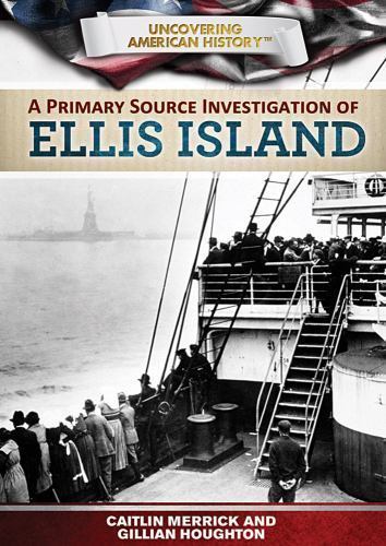 A Primary Source Investigation of Ellis Island 9781499435054| eBay