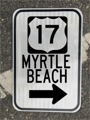 MYRTLE BEACH road sign SC US Highway 17 - DOT style -Grand Strand ocean ...