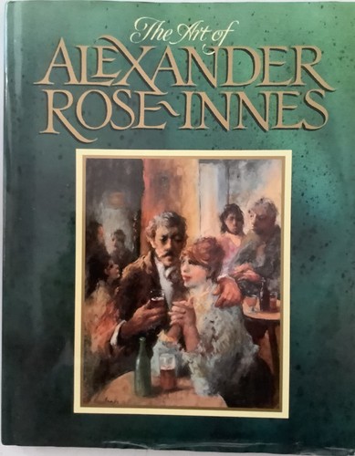 The Art of Alexander Rose-Innes (HC, 1991) GOOD | eBay