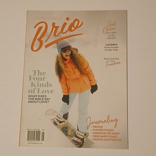 Brio Magazine February/March 2020 The Four Kinds of Love What does the ...
