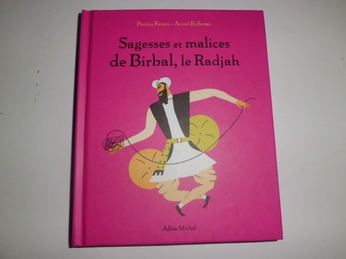 Sagesses et malices de Birbal, le Radjah, Favaro et Ballester, Albin ...