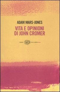 9788806195670 Vita e opinioni di john cromer - Adam Mars-Jones, A ...
