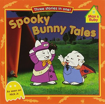 Spooky Bunny Tales (Max and Ruby) by Nelvana Limited Book The Cheap ...