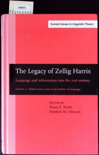 The legacy of Zellig Harris. Language and information into the 21st ...