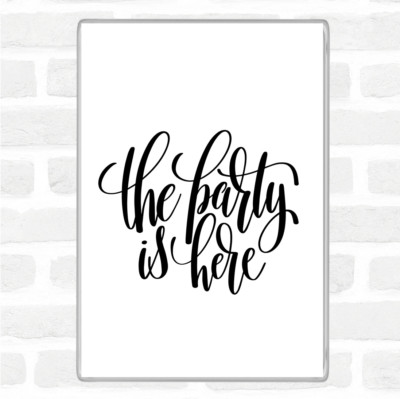 The Party Is Here Quote Jumbo Fridge Magnet | eBay