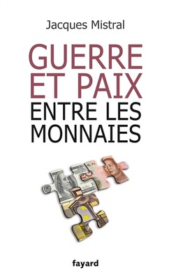 Guerre et paix entre les monnaies, Jacques Mistral | eBay