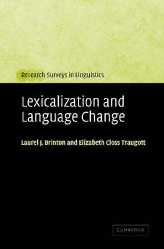 Lexicalization and Language Change by Laurel J. Brinton: New ...