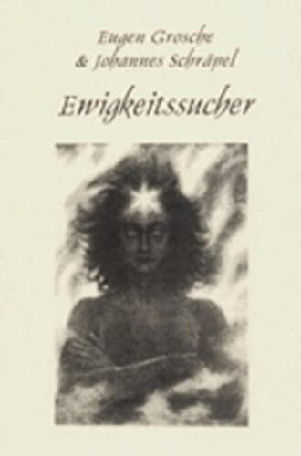Ewigkeitssucher von Eugen Grosche(Gregor A. Gregorius) & Johannes ...