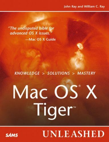 Mac OS X Tiger Unleashed by William C. Ray & John Ray, 2005, Paperback ...