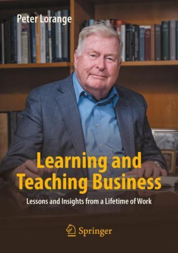 Learning and Teaching Business : Lessons and Insights from a Lifetime ...