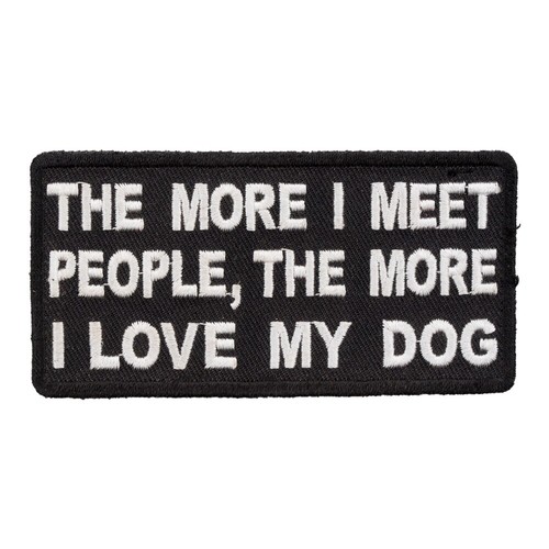 The More I Love My Dog Patch, Funny Sayings Patches | eBay