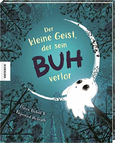 Elaine Bickell R Der kleine Geist, der sein Buh verlor: Vorle ...