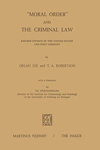 "Moral Order" and The Criminal Law : Reform Efforts in the United ...