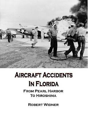 Aircraft Accidents in Florida by Robert Widner (Paperback, 2009) for ...