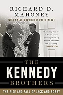 The Kennedy Brothers : The Rise and Fall of Jack and Bobby Richar ...