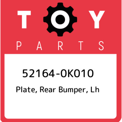 52164-0K010 Toyota Plate, rear bumper, lh 521640K010, New Genuine OEM ...