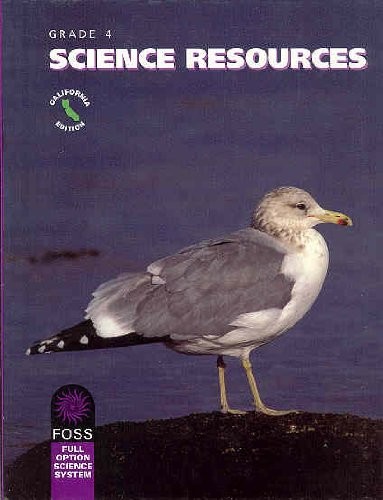 FOSS: SCIENCE RESOURCES, CALIFORNIA EDITION, GRADE 4 By Lawrence Hall ...