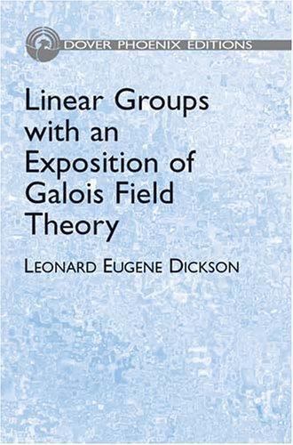 Linear Groups with an Exposition of Galois Field Theory 9780486495484 ...