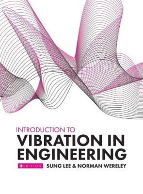 Sung Lee Norman Werel Introduction to Vibration in Engineeri (Copertina ...
