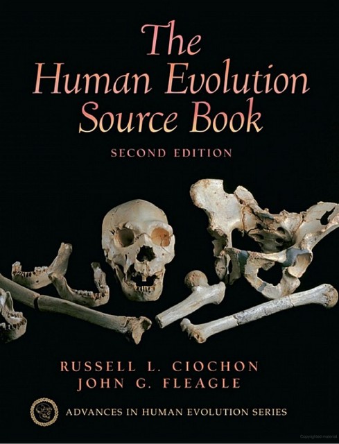 The Human Evolution Source Book by John G. Fleagle and Russell L ...
