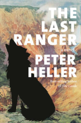 The Last Ranger: A novel - Hardcover By Heller, Peter - GOOD ...