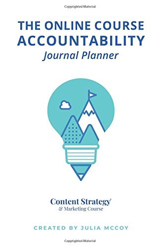 THE ONLINE COURSE ACCOUNTABILITY JOURNAL PLANNER: THE By Julia Mccoy ...