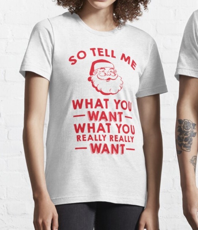 Santa Claus So Tell Me What You Really Really Want T shirt - %100 ...