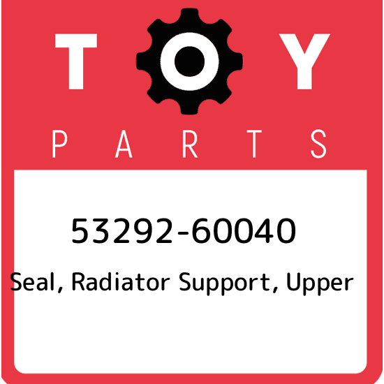 5329260040 Genuine Toyota Seal Radiator Support Upper 53292-60040 for ...