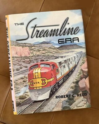 The Streamline Era Robert C. Reed HC 1st Railroad, Transportation Book ...