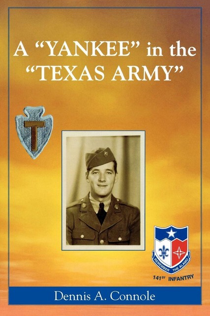 A 'Yankee' in the 'Texas Army' von Dennis A. Connole (2008, Taschenbuch ...
