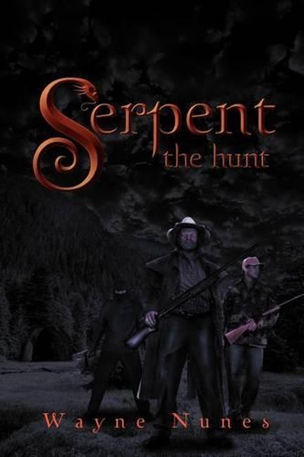 Serpent: The Hunt by Wayne Nunes (English) Paperback Book | eBay