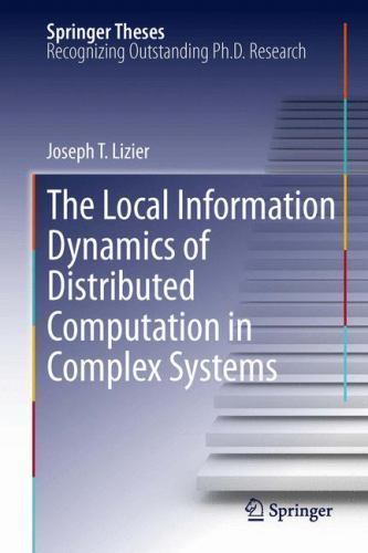 Springer Theses Ser.: Local Information Dynamics of Distributed ...