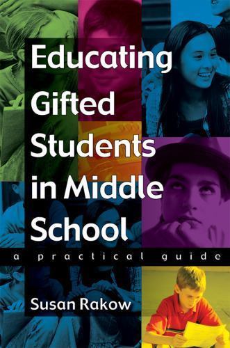 Educating Gifted Students in Middle School : A Practical Guide by Susan ...