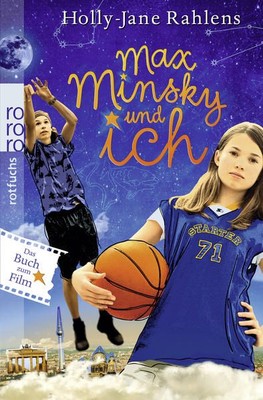 Max Minsky und ich: Das Buch zum Film Das Buch zum Film Rahlens, Holly ...