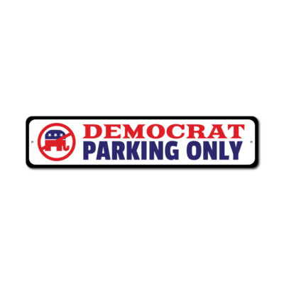 Politics Democrat Parking Sign Election 2020 Political Aluminum Metal ...