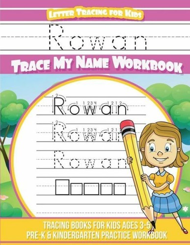 Rowan Letter Tracing For Kids Trace My Name Workbook: Tracing Books For ...