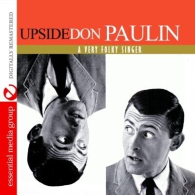 Don Paulin - Upside Don: A Very Folky Singer [New CD] Alliance MOD ...