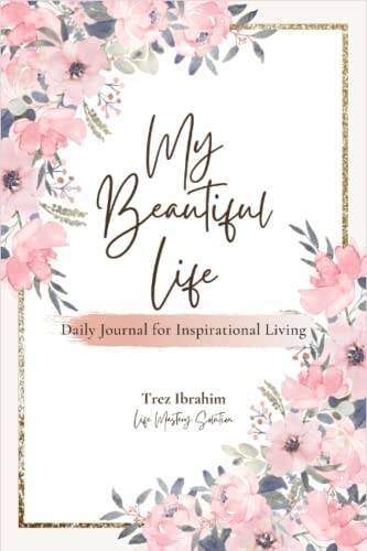 My Beautiful Life: Daily Journal for Inspirational Living - VERY GOOD ...