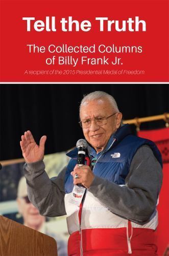 Tell the Truth : The Collected Columns of Billy Frank Jr by Billy Frank ...