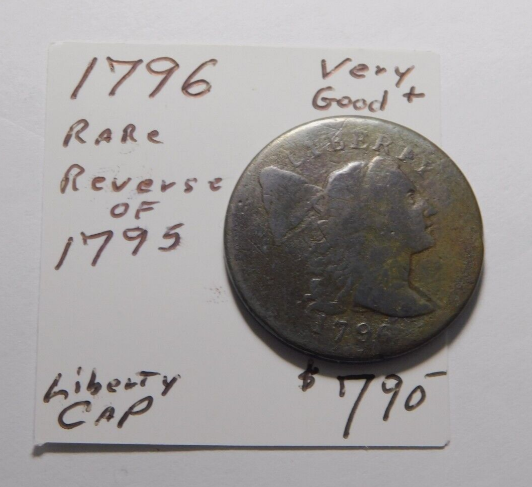 RARE 1796 !! LIBERTY CAP LARGE CENT V. GOOD PLUS REVERSE OF 1795! GREAT ...