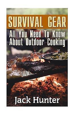 Survival Gear: All You Need to Know about Outdoor Cooking : (Prepper's ...