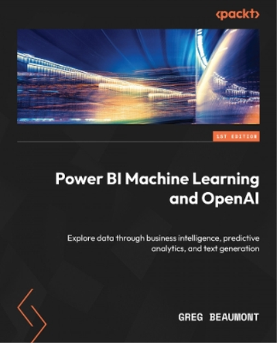 Greg Beaumont Power BI Machine Learning and OpenAI (Poche) | eBay