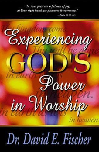Experiencing God's Power in Worship by Fischer, David 9780883685525| eBay