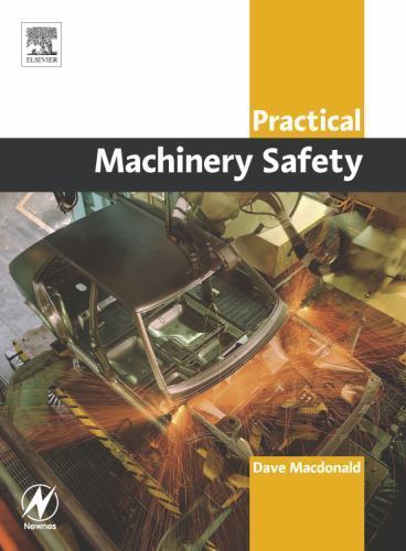Practical Machinery Safety by MacDonald, David 9780750662703 | eBay