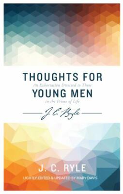 Thoughts for Young Men by Ryle, John Charles 9781783972180| eBay