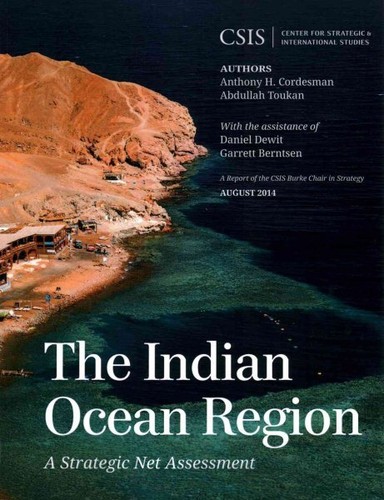 Csis Reports: Indian Ocean Region : A Strategic Net Assessment by ...