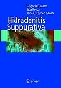 Hidradenitis Suppurativa von James J. Leyden Gregor Jemec Jean Revuz ...