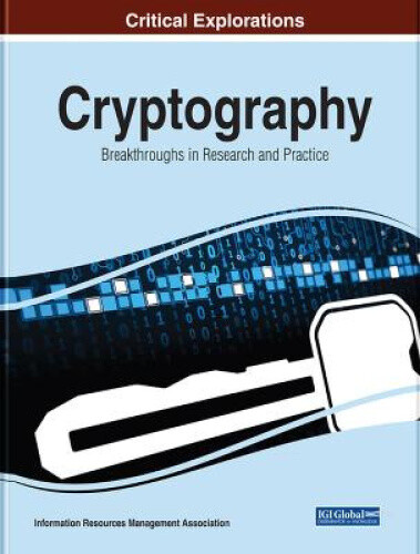 Cryptography: Breakthroughs in Research and Practice 9781799817635 | eBay