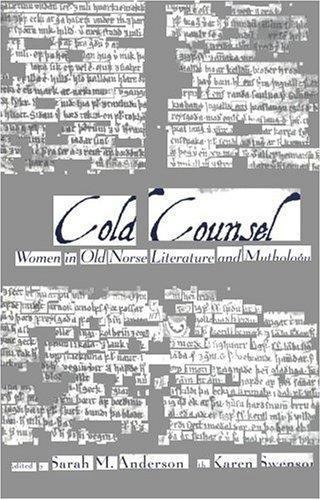 Cold Counsel : The Women in Old Norse Literature and Myth by Karen Swenson (2001, Hardcover) for ...